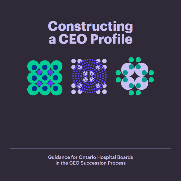 Constructing a CEO Profile: Guidance for Ontario Hospital Boards in the ...